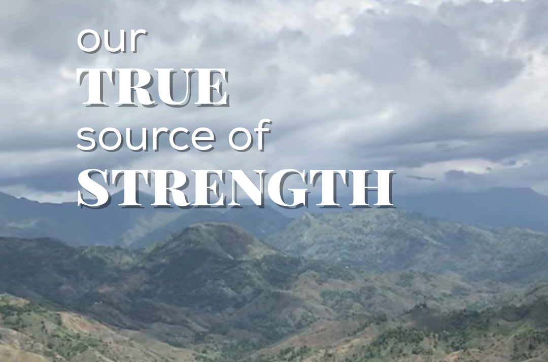 Our true source of strength – Journey to follow Christ